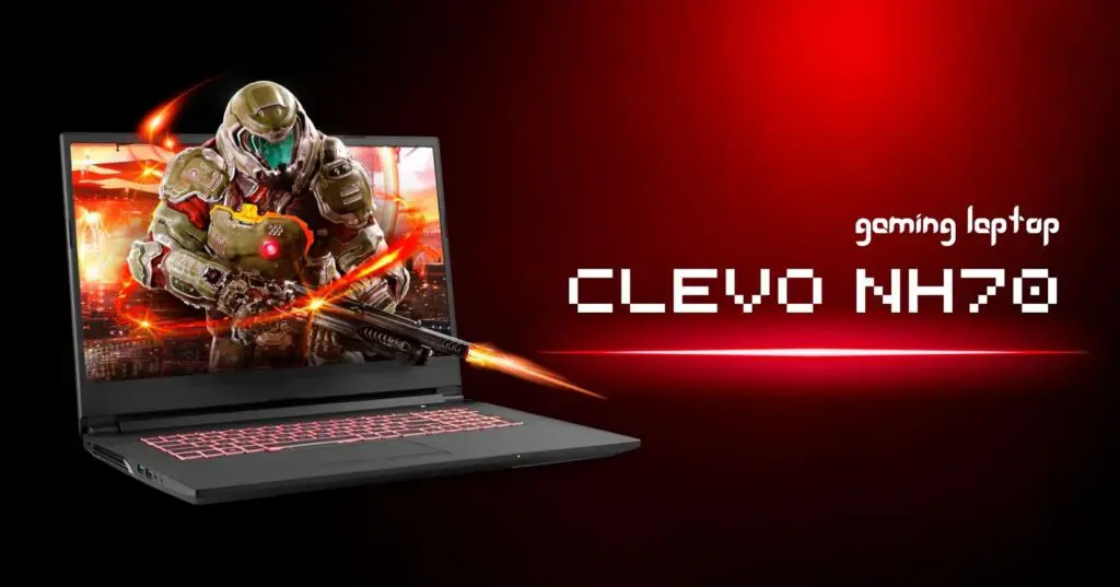 Clevo NH70 Gaming Laptop Review: Features, Specs, Performance, Value