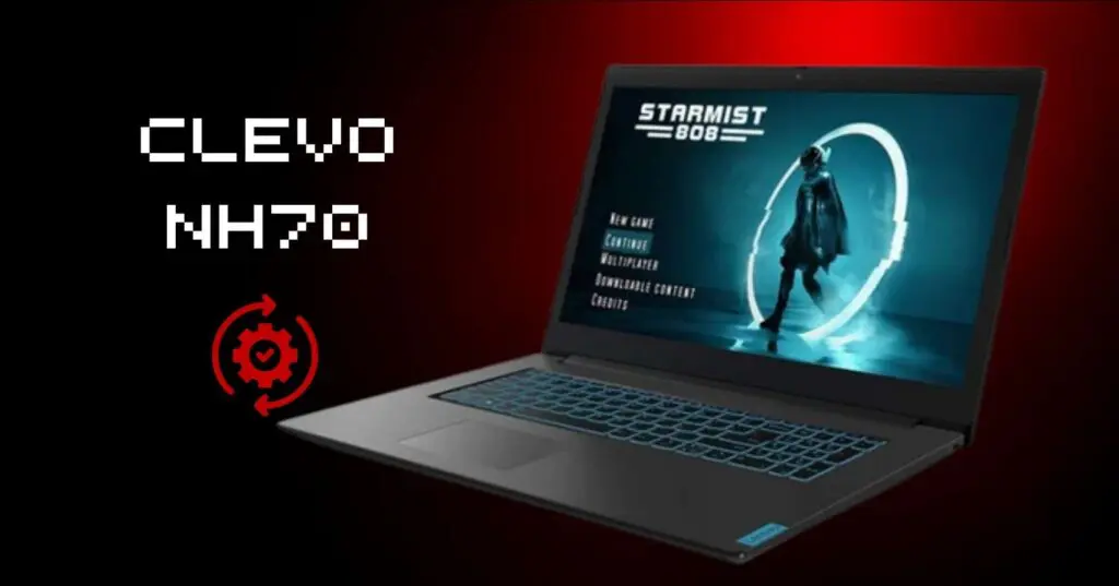 Clevo NH70 Gaming Laptop Review: Features, Specs, Performance, Value